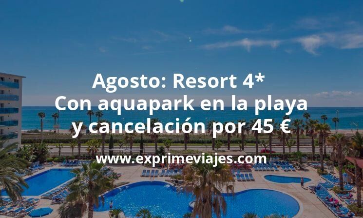 Agosto: Resort 4* con aquapark en la playa y cancelación por 45 € p.p/noche
